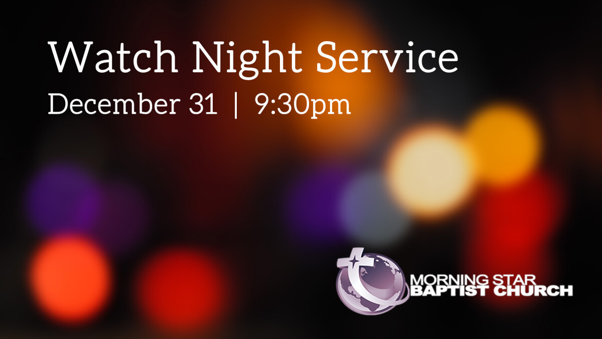 Morning Star Baptist Church Watch Night Service | Grace Chapel